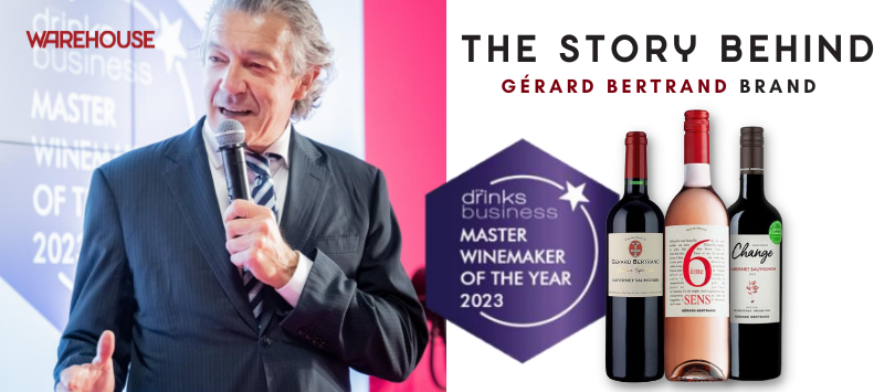 THE STORY BEHIND GÉRARD BERTRAND BRAND
